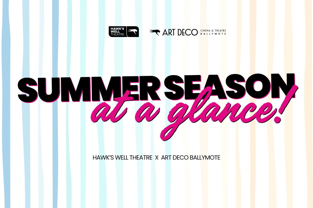 Sligo’s Hawk’s Well Theatre announces packed summer programme with ...